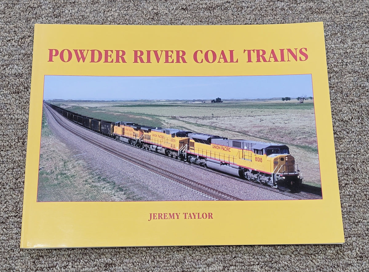 Powder River Coal Trains by Jeremy Taylor - Softcover — White Rose Hobbies