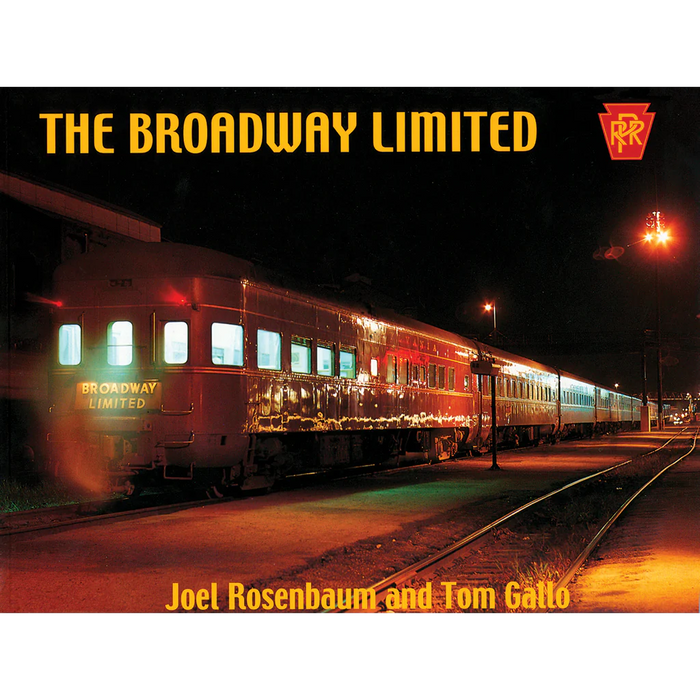 The Broadway Limited by Joel Rosenbaum and Tom Gallo — White Rose Hobbies