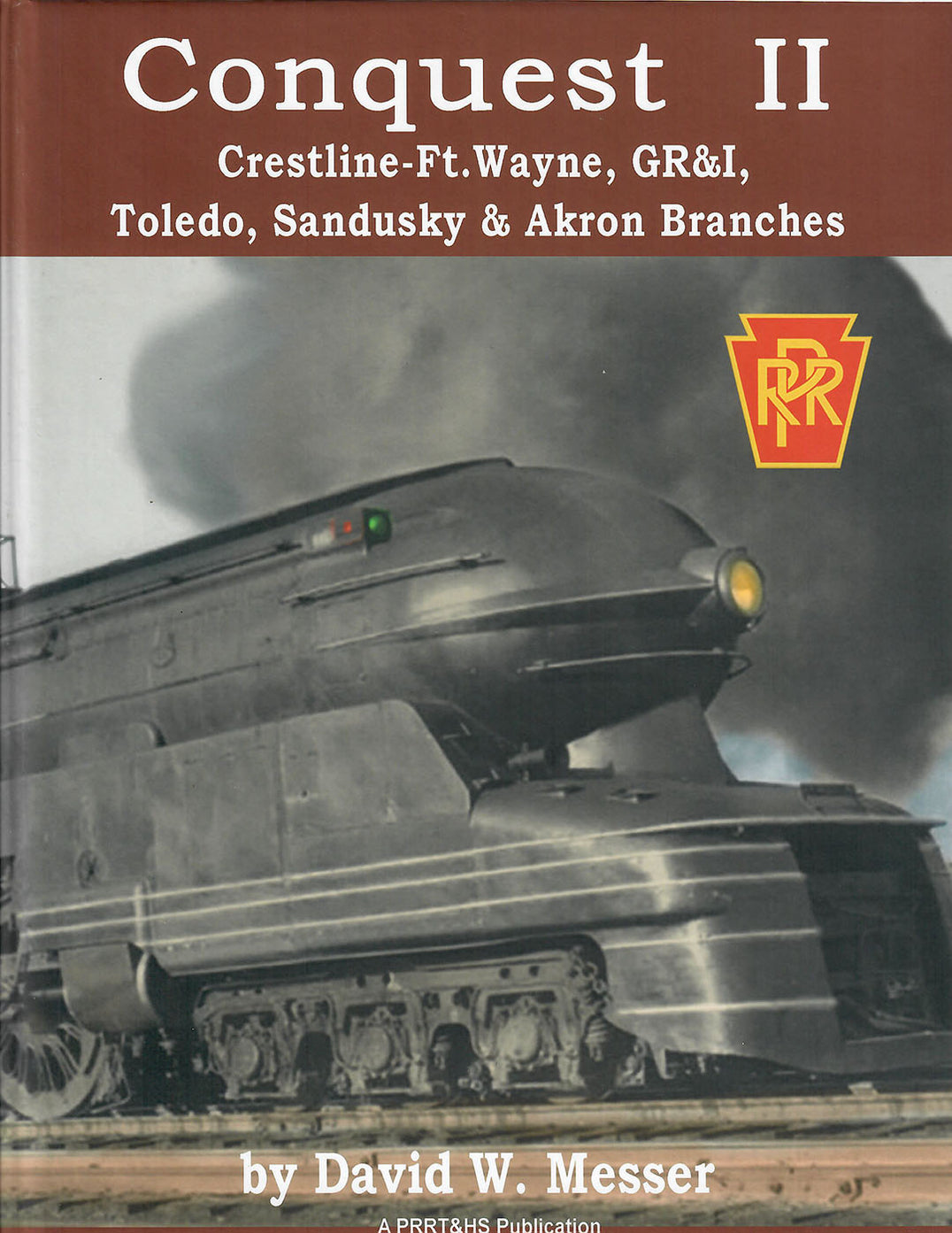 PRRT&HS 134 Conquest II by David W. Messer — White Rose Hobbies